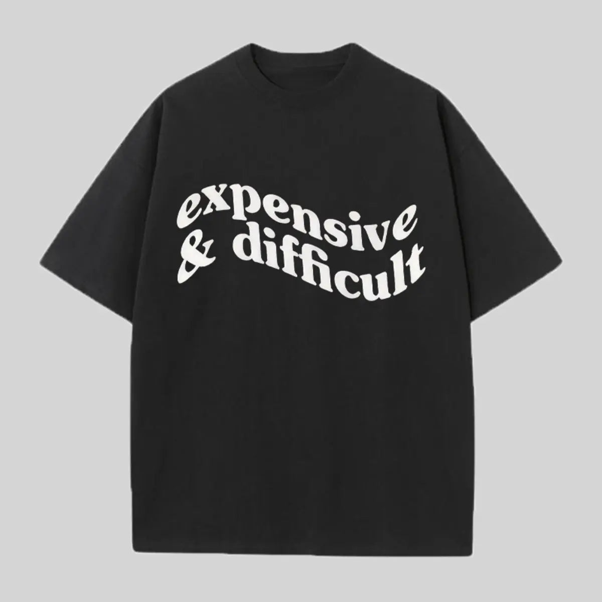 Expensive And Difficult Printed Oversized Unisex T-shirts – chicyea